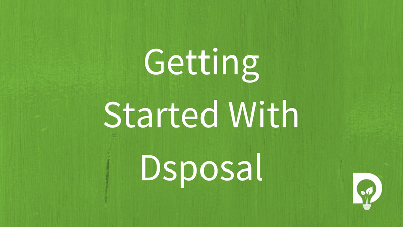 Getting Started with Dsposal - Dsposal